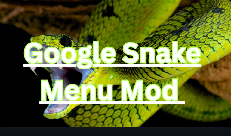 Google Snake Menu Mod | Complete Information [2025]